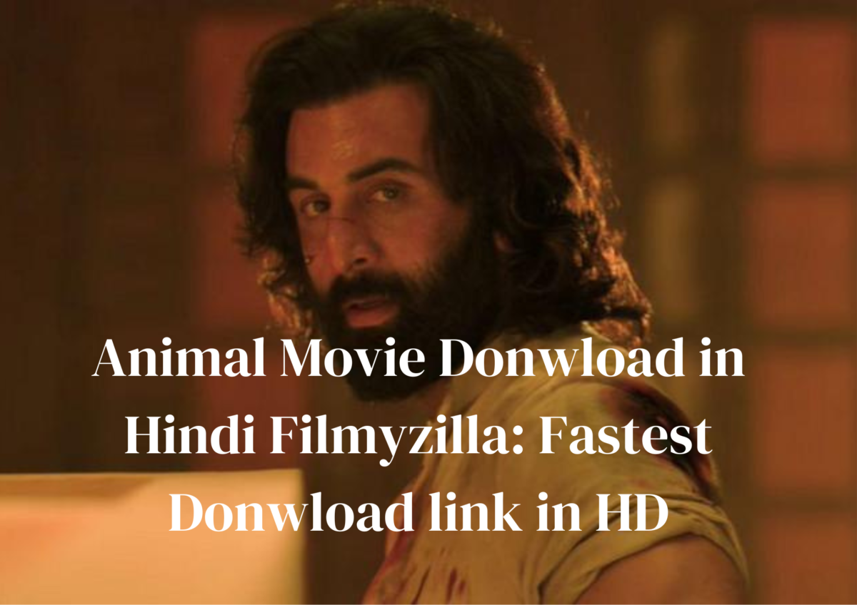 Animal Movie Download in Hindi Filmyzilla: Fastest Download Links ...